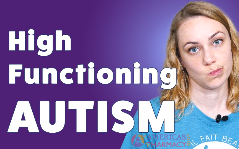  What Does High Functioning Autism Look Like Americas Pharmacy