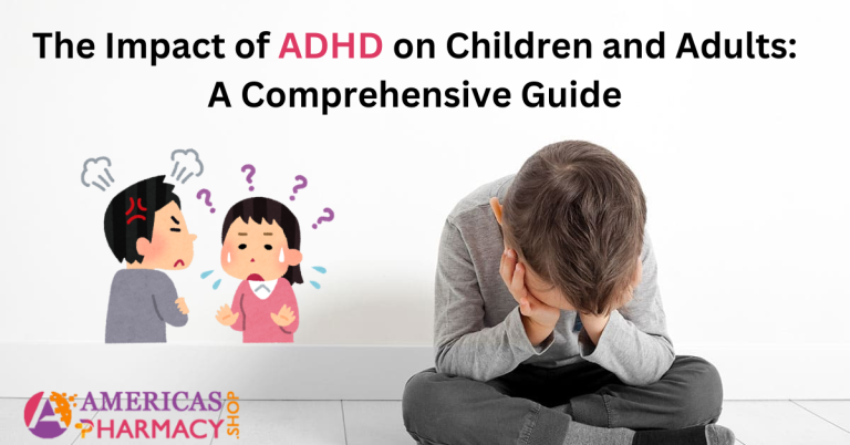 The Impact Of ADHD On Children And Adults - Americas Pharmacy